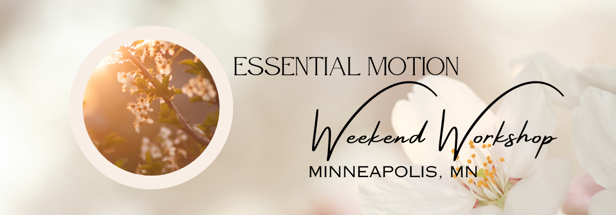 Weekend Workshop, MN - Essential Motion